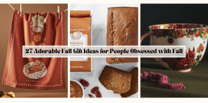 27 Adorable Fall Gift Ideas for People Obsessed With Autumn