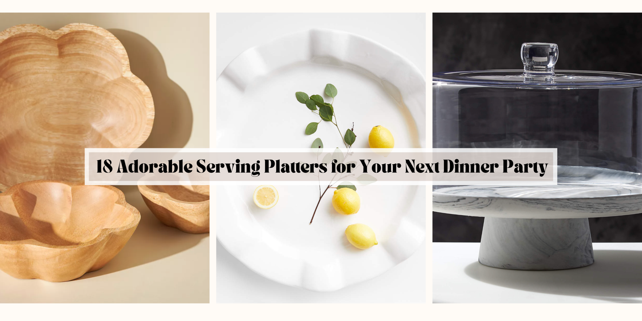 18 Adorable Serving Platters for Your Next Dinner Party - Mozie