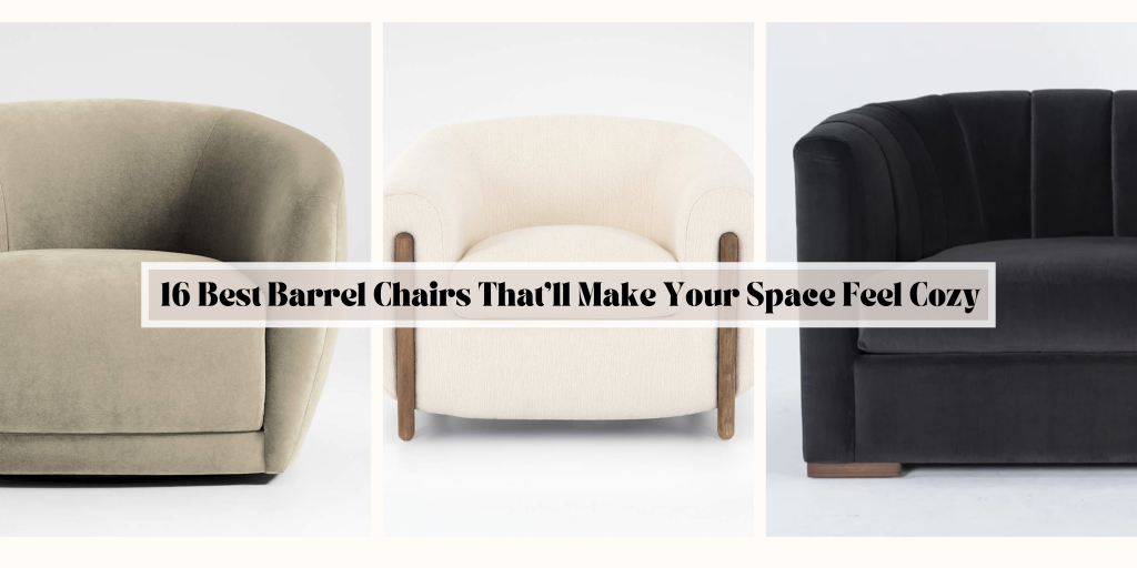 16 Best Barrel Chairs That’ll Make Your Space Feel Super Cozy - Mozie