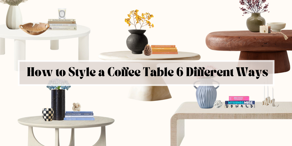 How to Style a Coffee Table 6 Different Ways - Mozie